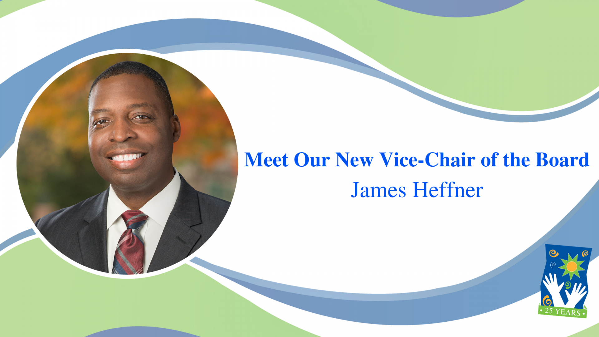 Meet Our New Vice-Chair of the Board, James Heffner