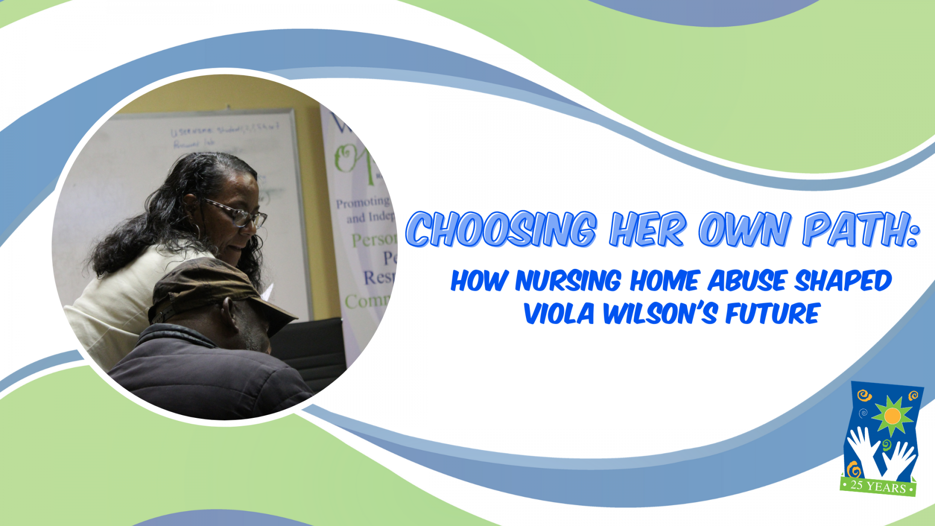 Choosing Her Own Path: How Nursing Home Abuse Shaped Viola Wilson’s Future